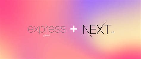 Expressjs Like Api In Nextjs Have You Ever Wanted An Expressjs Like By Jannis Milz Medium