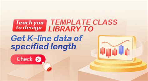 Teach You To Design Template Class Library To Get K Line Data Of Specified Length Fmz Quant