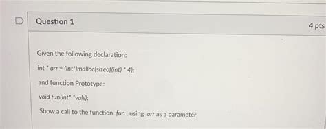 Solved Question 1 4 Pts Given The Following Declaration Int