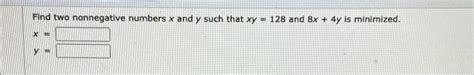 Solved Find Two Nonnegative Numbers X And Y Such That Xy Chegg