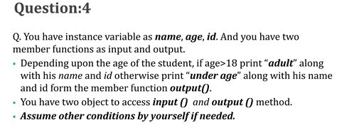 Solved Q You Have Instance Variable As Name Age Id And