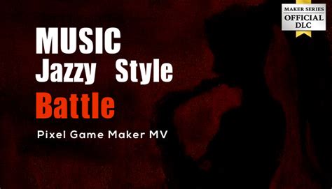 Pixel Game Maker Mv Music Jazzy Style Battle On Steam