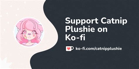 Buy Catnip Plushie A Coffee Ko Catnipplushie Ko Fi ️ Where Creators Get Support From