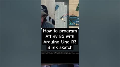 How To Program Attiny 85 With Arduino Uno R3 Youtube