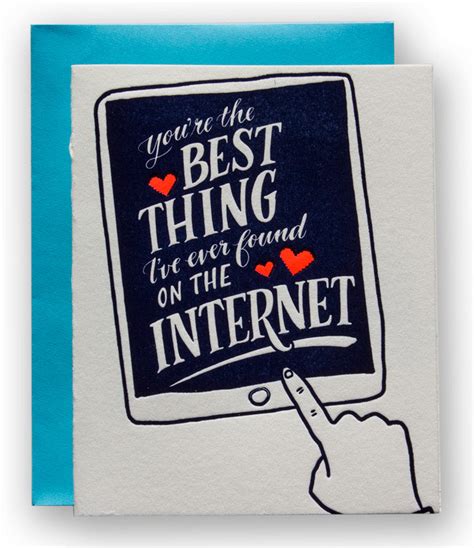 Youre The Best Thing Ive Ever Found On The Internet Ladyfingers Letterpress