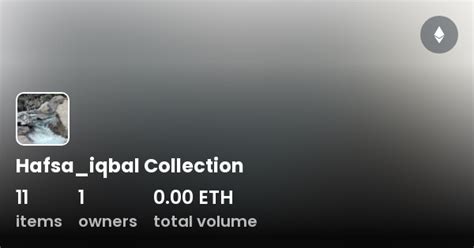 Hafsa Iqbal Collection Collection Opensea