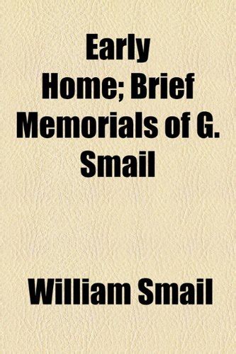 Amazon Early Home Brief Memorials Of G Smail Smail William