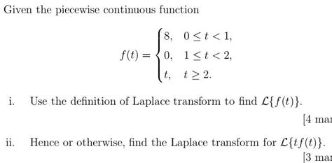 Solved Given The Piecewise Continuous Function