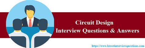 TOP Circuit Design Interview Questions Latest Circuit Design Questions