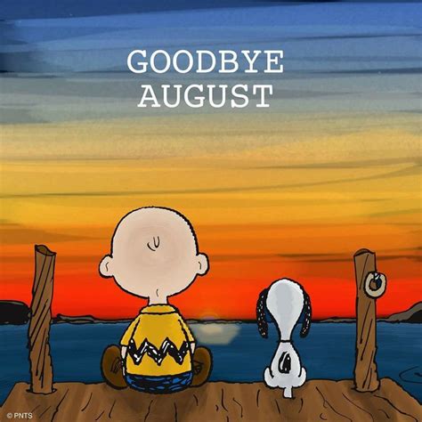 Goodbye August With Charlie Brown And Snoopy Bilder Fasching Jahreszeiten Snoopy Bilder