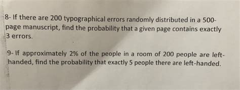 Solved 8 If There Are 200 Typographical Errors Randomly