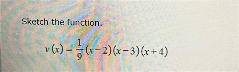 sketch the function v x 19 x 2 x 3 x 4