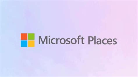 Introducing Microsoft Places Reimagining Flexible Work For The Future