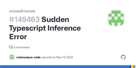 Sudden Typescript Inference Error · Issue 149463 · Microsoftvscode · Github