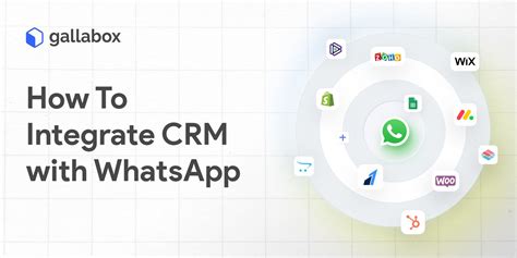 how to integrate crm with whatsapp gallabox gallabox blog