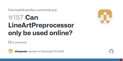 Can Lineartpreprocessor Only Be Used Online · Issue 157 · Fannovel16comfyuicontrolnetaux