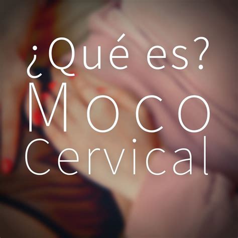Qu Es El Moco Cervical Sinergia