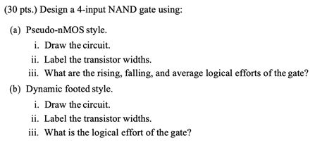 solved design a 4 input nand gate using a pseudo nmos style 1