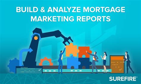 How To Build And Analyze Mortgage Marketing Reports