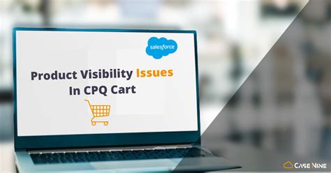 Troubleshooting Product Visibility In Cpq Cart