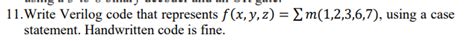 Solved Write Verilog Code That Represents Chegg Com