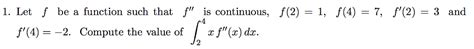 Solved 1 Let F Be A Function Such That F Is Continuous