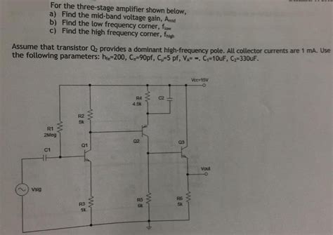 For The Three Stage Amplifier Shown Below A Find Chegg Com