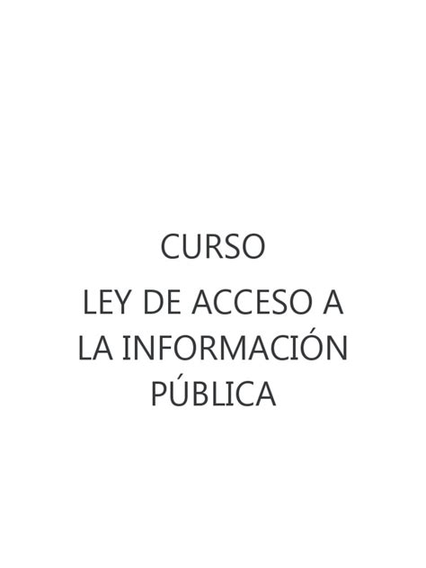 Ley De Acceso A La Información Pública Pdf Leyes De Libertad De
