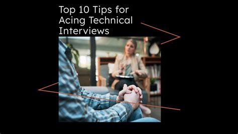 top 10 tips for acing technical interviews