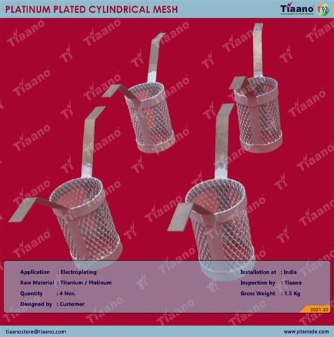 Platinum Plated Cylindrical Mesh Anode For Gold Plating At Rs 250000 Insoluble Ti Anode In