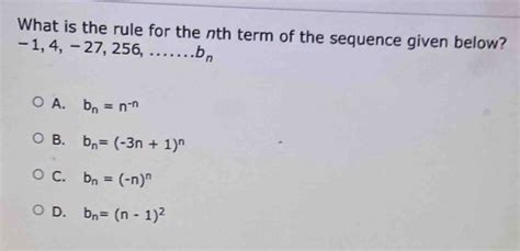 Solved What Is The Rule For The Nth Term Of The Sequence Given Below