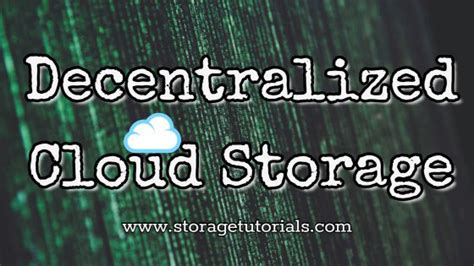 What Is Decentralized Cloud Storage Blockchain Storage Solution