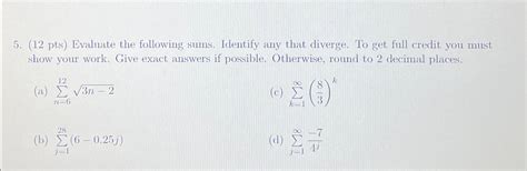 Solved Evaluate The Following Sums Identify Any That Chegg Com