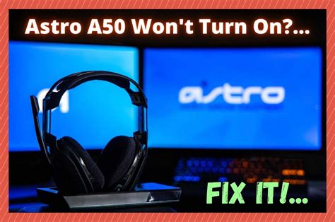 Ways To Fix Astro A Won T Turn On West Games Ways To Fix Astro A Won T Turn On West Games