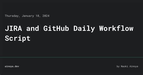 Jira And Github Daily Workflow Script • Ainoyadev