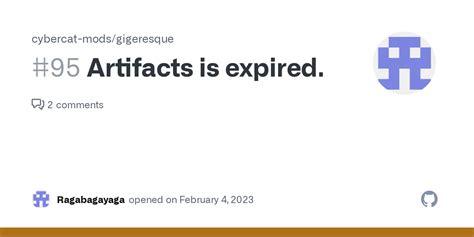 Artifacts Is Expired Issue Cybercat Mods Gigeresque GitHub