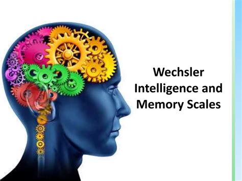 Wechsler Intelligence And Memory Scales Pptx