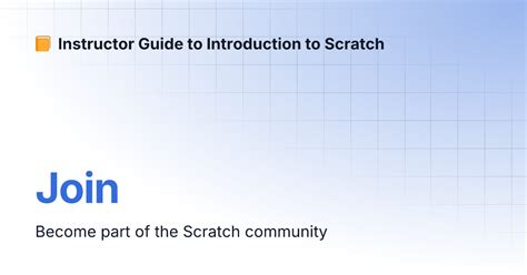 Join Instructor Guide To Introduction To Scratch
