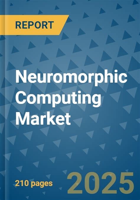 Neuromorphic Computing Market Global Industry Analysis Size Share Growth Trends And