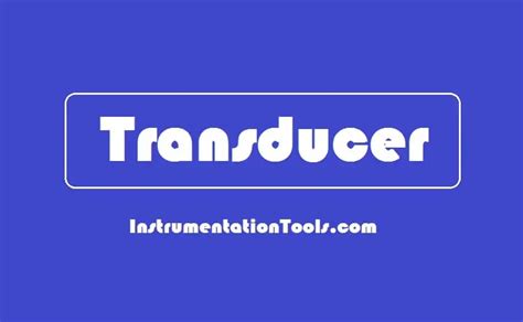 What Is A Transducer Active Transducer Passive Transducer