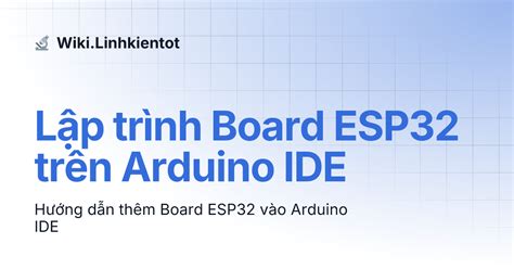 Lập Trình Board Esp32 Trên Arduino Ide Wikilinhkientot