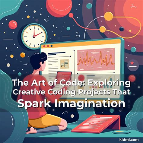 The Art Of Code Exploring Creative Coding Projects That Spark