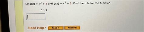 Solved Let F X X3 3 ﻿and G X X2 6 ﻿find The Rule For The