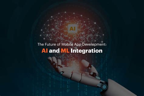 the future of mobile app development ai and mi integration