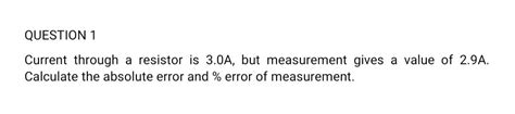 Solved QUESTION Current Through A Resistor Is A But Chegg