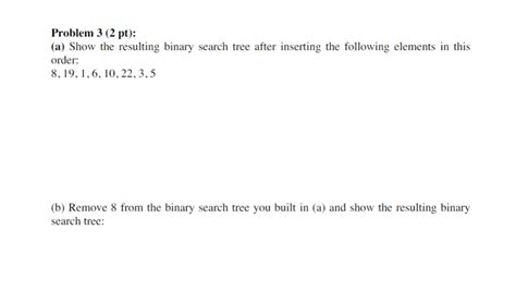 solved problem 3 2 pt a show the resulting binary