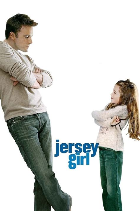 Jersey Girl 2004 Forget About What You Thought You Were And Just