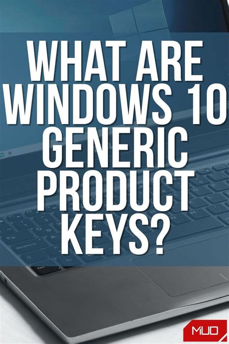 An Open Laptop Computer With The Words What Are Windows 10 And Generic Product Keys