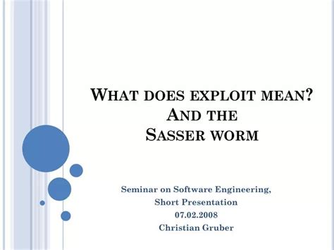 Ppt What Does Exploit Mean And The Sasser Worm Powerpoint