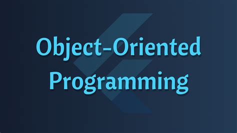 Object Oriented Programming Flutter Medium